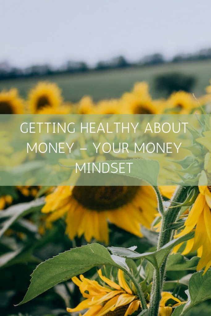 Getting Healthy About Money – Your Money Mindset